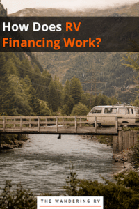 How Does RV Financing Work? - The Wandering RV