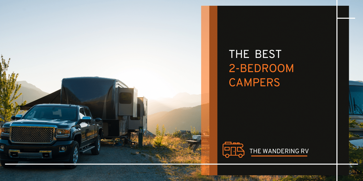 The Best 2-Bedroom Campers of 2023 - The Wandering RV