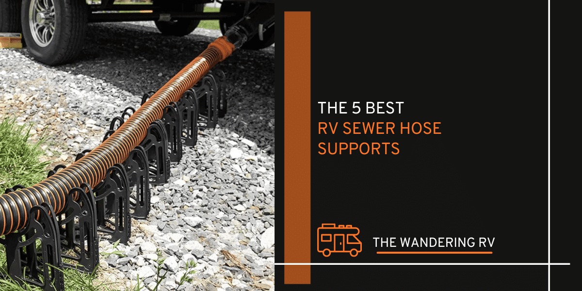 5 Best RV Sewer Hose Support Options to Avoid Accidents