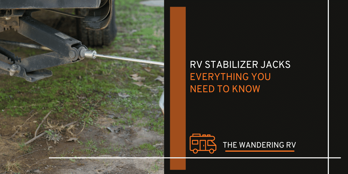 RV Stabilizer Jacks: Everything You Need to Know