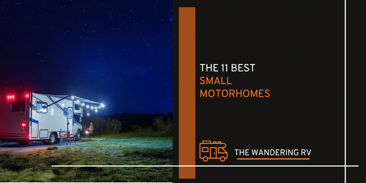 11 Best Small Motorhomes in 2023 (So Far!) - The Wandering RV