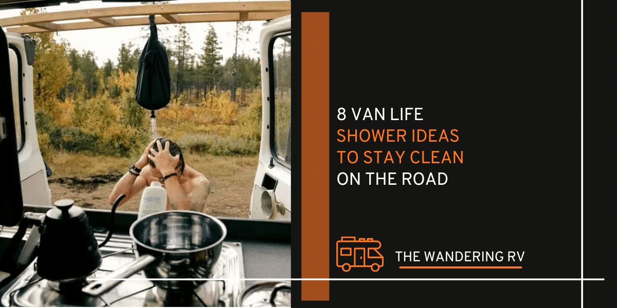 8 Van Life Shower Ideas to Stay Clean On the Road